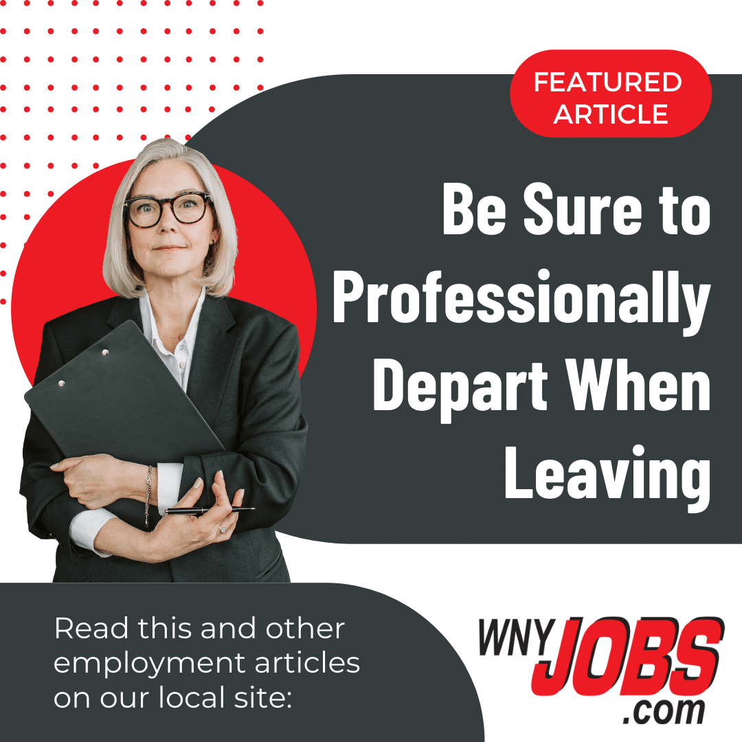Be Sure to Professionally Depart When Leaving – WNY Jobs